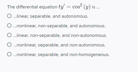 Solved The differential equation ty' = cos² (y) is ... O | Chegg.com