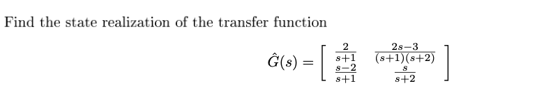 Find the state realization of the transfer function | Chegg.com