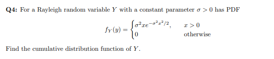 Solved Q4: For a Rayleigh random variable Y with a constant | Chegg.com