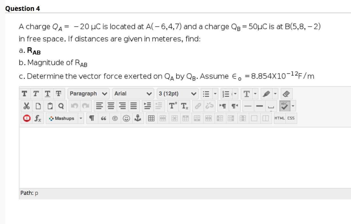 Solved Question 4 A charge QA = - 20 uC is located at Al | Chegg.com