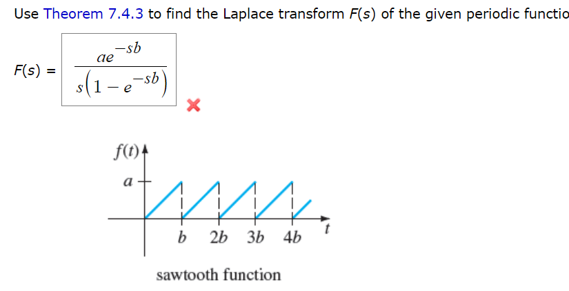 Solved Use Theorem 7.4.3 ﻿to find the Laplace transform F(s) | Chegg.com