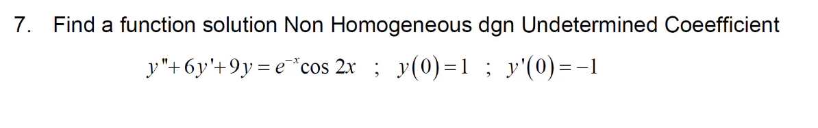 Solved Find a function solution Non Homogeneous dgn | Chegg.com