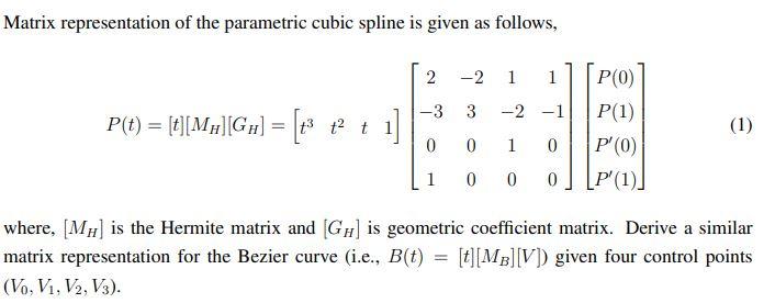 Matrix representation of the parametric cubic spline | Chegg.com