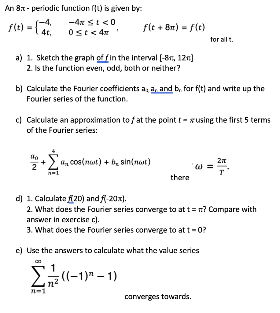 Solved An 8π - periodic function f(t) is given by: | Chegg.com