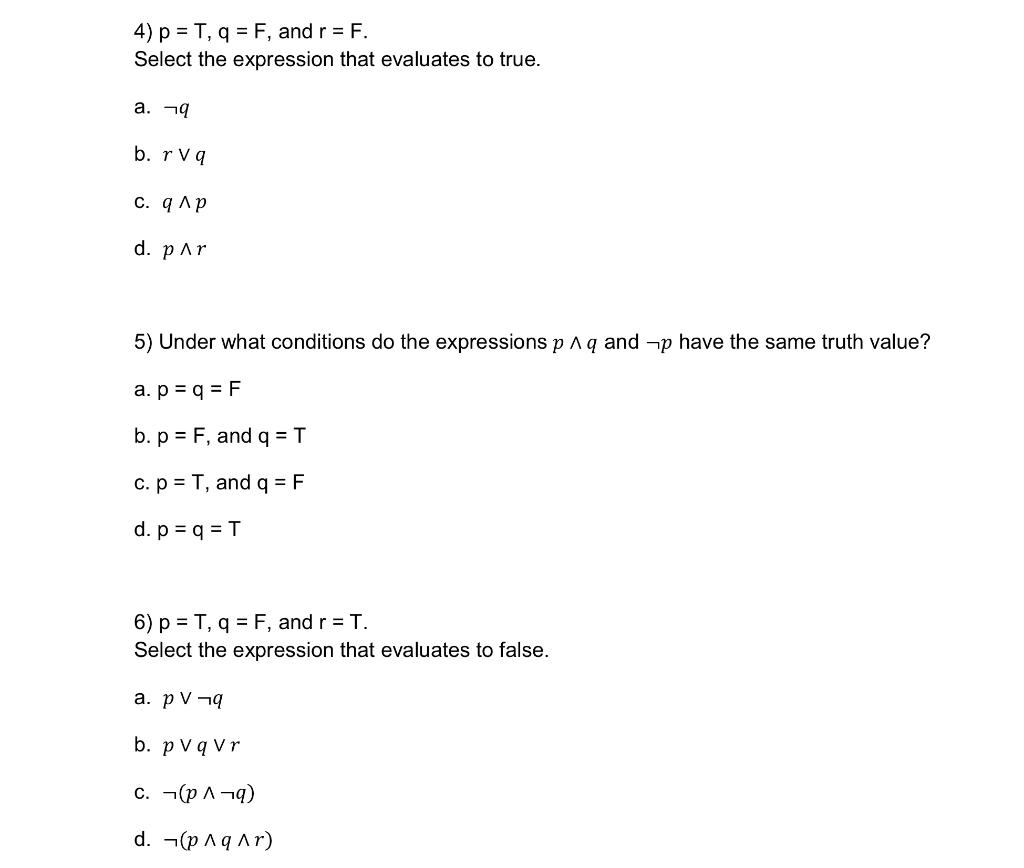 Solved 4) p=T,q=F, and r=F. Select the expression that | Chegg.com