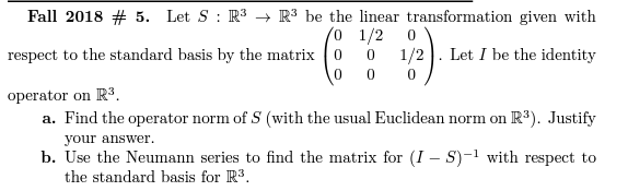 Solved Fall 2018#5. Let S:R3→R3 be the linear transformation | Chegg.com