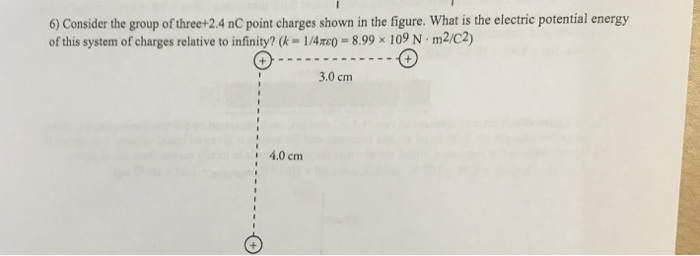 Solved 6) Consider the group of three+2.4 nC point charges | Chegg.com