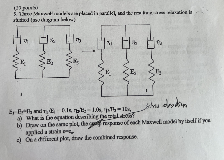 (10 points) 9. Three Maxwell models are placed in | Chegg.com