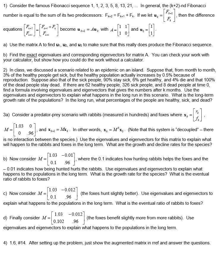 Solved 1) Consider the famous Fibonacci sequence 1, 1, 2, 3, | Chegg.com