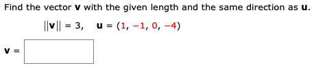 Solved Find the vector v with the given length and the same | Chegg.com
