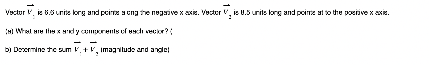 Solved Vector V1 is 6.6 units long and points along the | Chegg.com