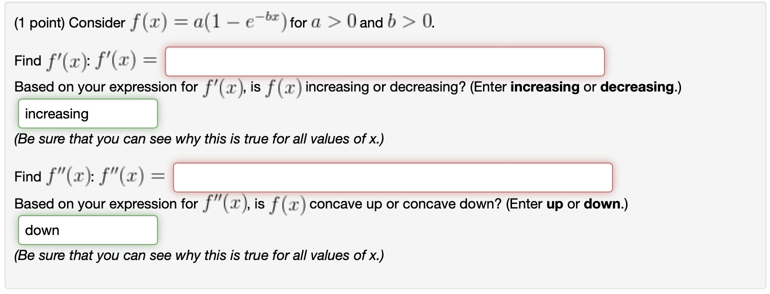 Solved (1 point) Consider f(x)=a(1−e−bx) for a>0 and b>0. | Chegg.com