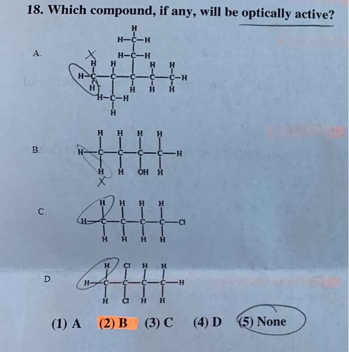 Solved 18. Which compound, if any, will be optically active? | Chegg.com