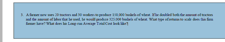 Solved 3. A farmer now uses 20 tractors and 30 workers to | Chegg.com