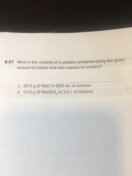 Solved 8.57 What is the molarity of a solution prepared | Chegg.com