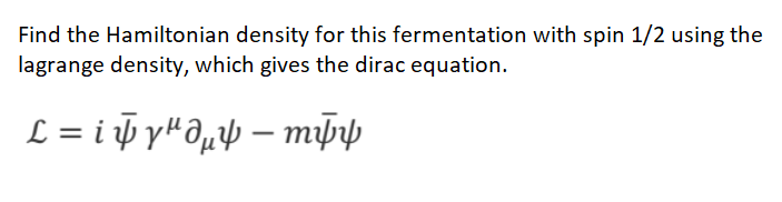 Solved Find the Hamiltonian density for this fermentation | Chegg.com