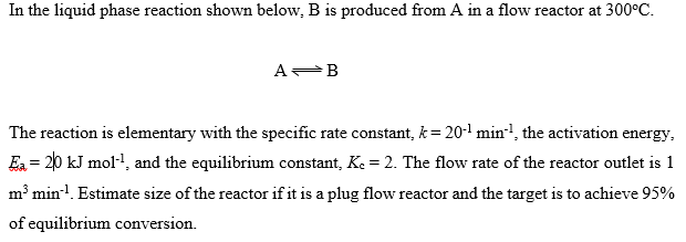Solved In the liquid phase reaction shown below, B is | Chegg.com