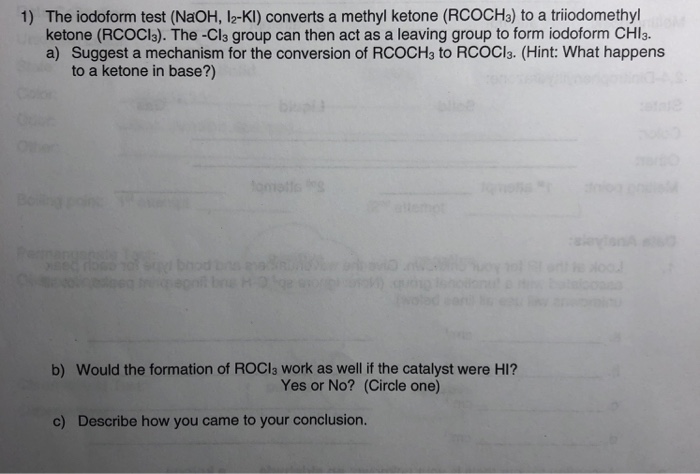 Solved 1) The iodoform test (NaOH, l2-KI) converts a methyl | Chegg.com