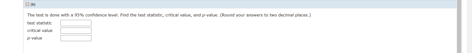Solved The Test Is Done With A 95 Confidence Level Find