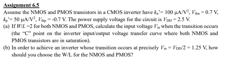 Solved Assignment 6.5 Assume the NMOS and PMOS transistors | Chegg.com