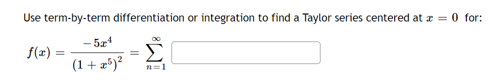 Solved Use term-by-term differentiation or integration to | Chegg.com