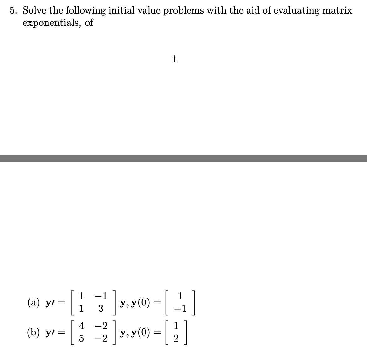 Solved 5. Solve the following initial value problems with | Chegg.com