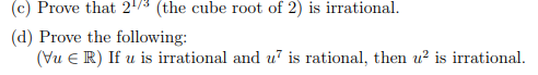Solved Prove that 2" (the cube root of 2) is irrational. (d) | Chegg.com