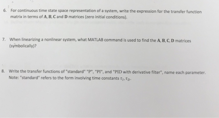 Solved 6 For Continuous Time State Space Representation Of