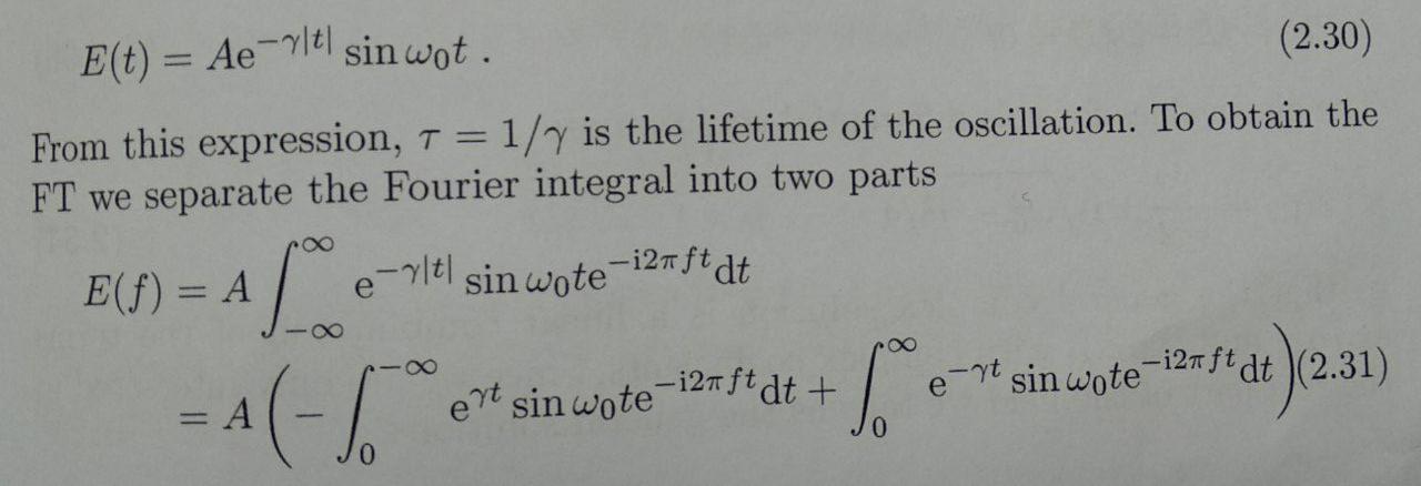 Solved E(t)=Ae−γ∣t∣sinω0t From this expression, τ=1/γ is the | Chegg.com