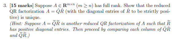 Solved 3 [15 Marks] Suppose A E Rmxn M N Has Full Rank