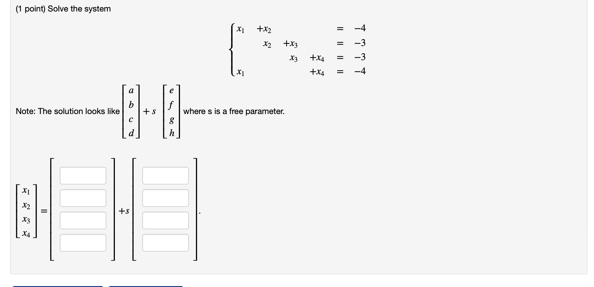 Solved (1 point) The following system has an infinite number | Chegg.com