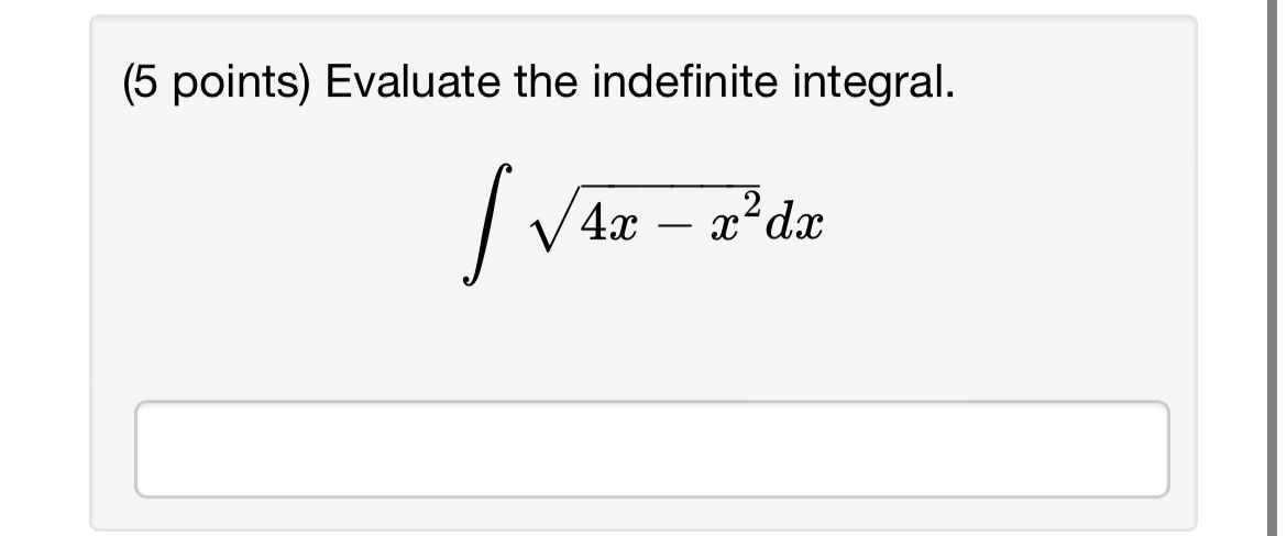 Solved (5 points) Evaluate the indefinite | Chegg.com Solved (5 points) Evaluate the indefinite | Chegg.com