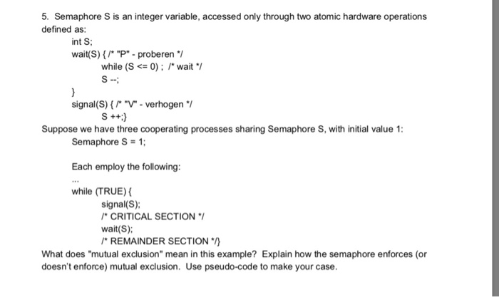 Solved 5. Semaphore S is an integer variable, accessed only | Chegg.com