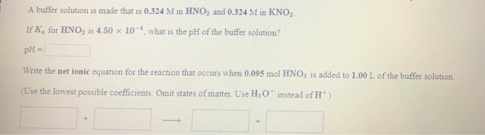 Solved A buffer solution is made that is 0.324 M in HNO2 and | Chegg.com