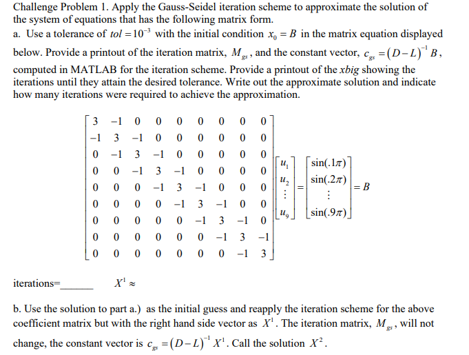 Solved Challenge Problem 1. Apply the Gauss-Seidel iteration | Chegg.com