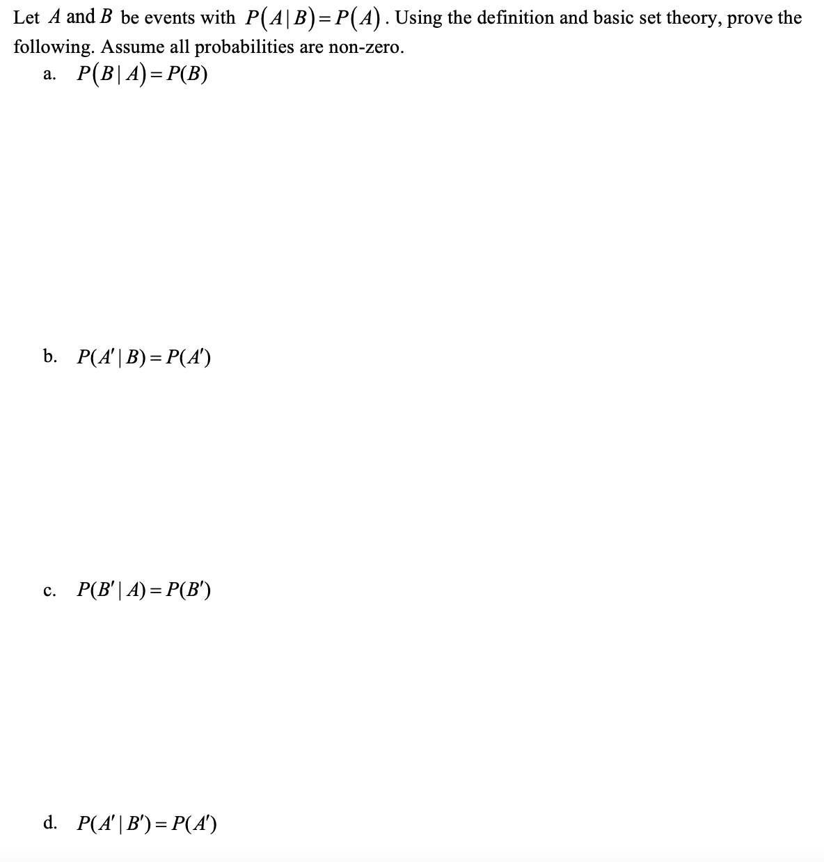 Solved Let A and B be events with P(A∣B)=P(A). Using the | Chegg.com