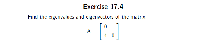 Solved Exercise 17.4 Find the eigenvalues and eigenvectors | Chegg.com