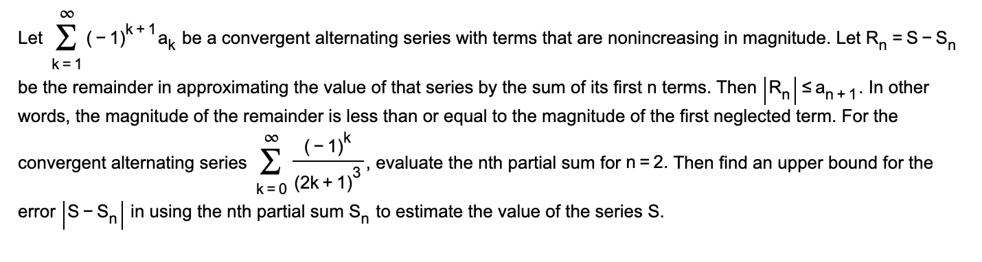 Solved Let ∑k=1∞(−1)k+1ak be a convergent alternating series | Chegg.com