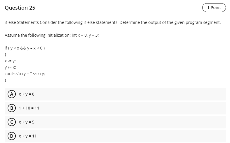 Solved Question 25 1 Point if-else Statements Consider the | Chegg.com