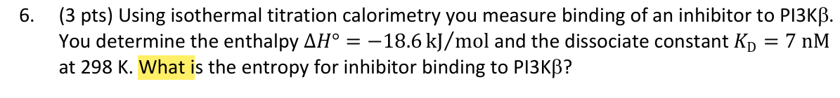 Solved (3 pts) ﻿Using isothermal titration calorimetry you | Chegg.com