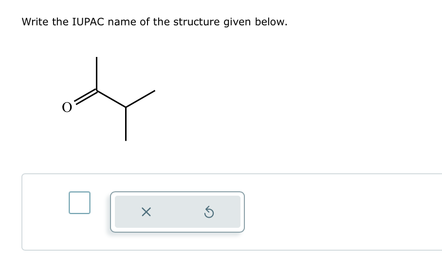 Solved Write the IUPAC name of the structure given below. | Chegg.com