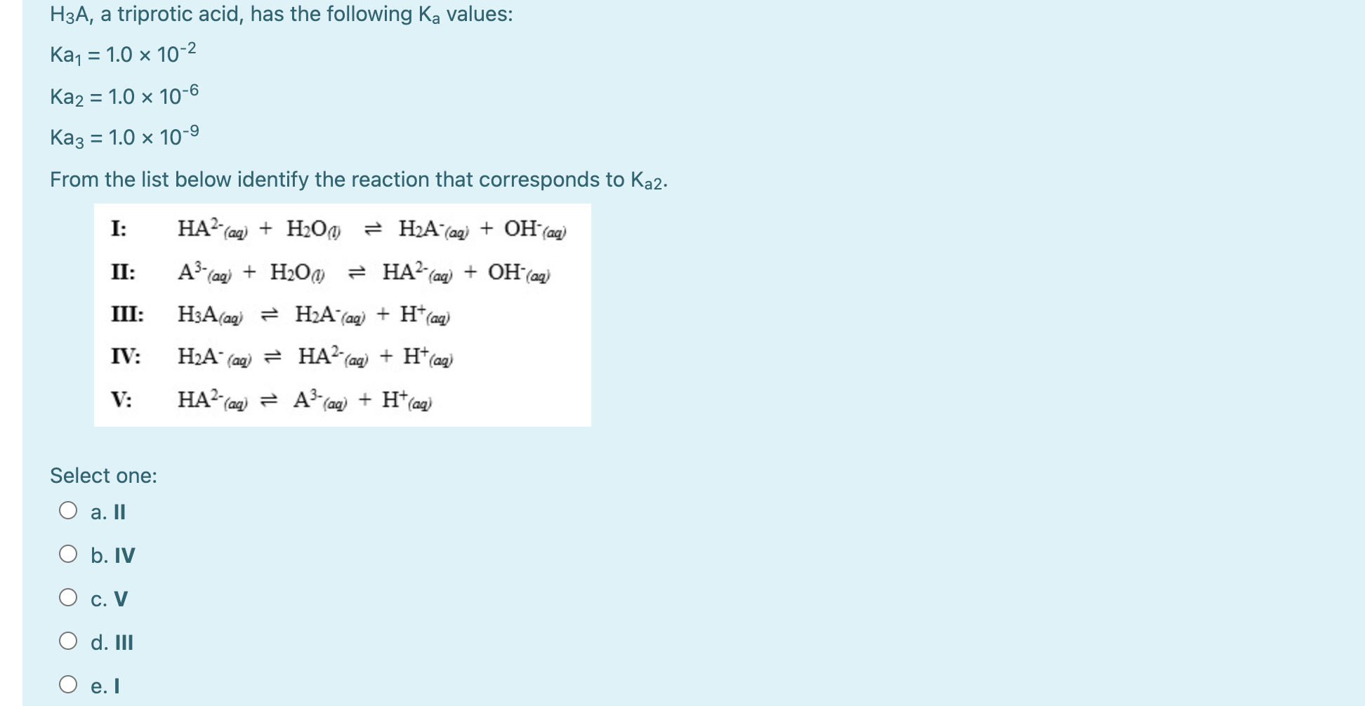 Solved H3A, a triprotic acid, has the following Ka values: | Chegg.com