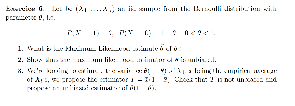 Solved Exercice 6. Let be (Xi,..., Xn) an iid sample from | Chegg.com