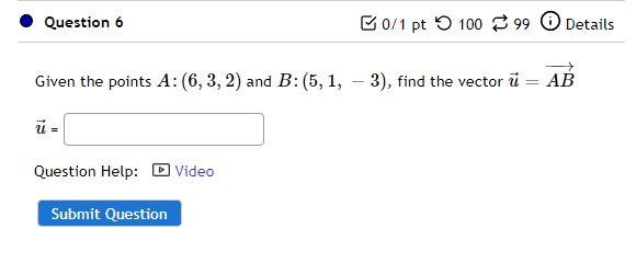 Solved Given the points A:(6,3,2) and B:(5,1,−3), find the | Chegg.com