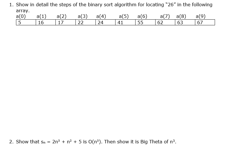 Solved 1. Show in detail the steps of the binary sort | Chegg.com