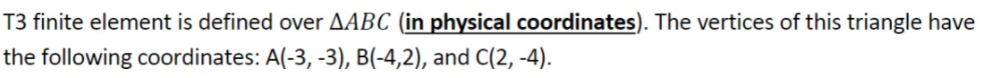 Solved T3 finite element is defined over AABC (in physical | Chegg.com