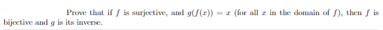 Solved Prove that if f is surjective, and g(f(x))=x (for all | Chegg.com