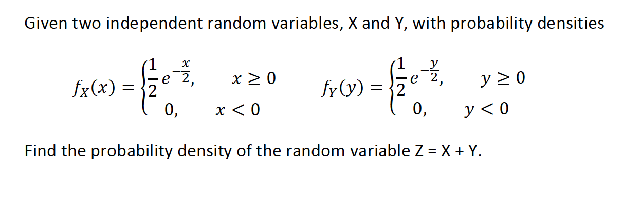 Solved Given two independent random variables, X and Y, with | Chegg.com