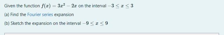 Solved Given the function f(x)=3x2−2x on the interval −3≤x≤3 | Chegg.com