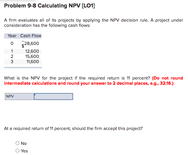 Solved Problem 9-8 Calculating NPV (LO1] A firm evaluates | Chegg.com